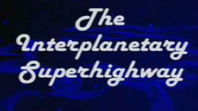 Interplanetary Superhighway
